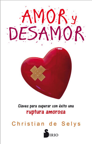 AMOR Y DESAMOR. DE SELYS LLORET, CHRISTIAN. 9788417030391 Librería Sinopsis