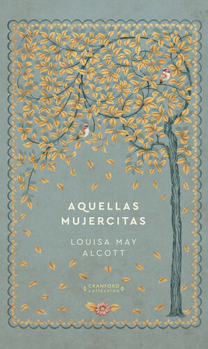 AQUELLAS MUJERCITAS. ALCOTT, LOUISA MAY. 9788491879428 Librería Sinopsis